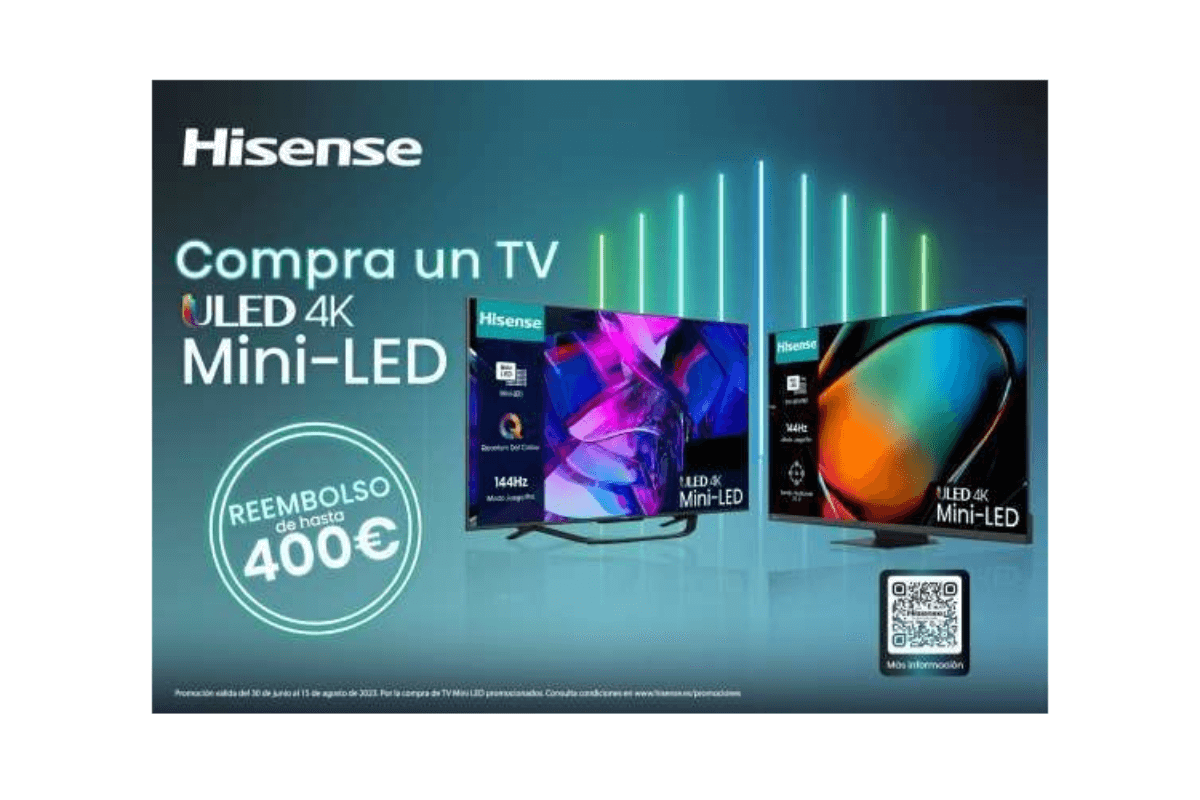 Hisense ofrece reembolsos de hasta 400 euros con sus televisores mini ...